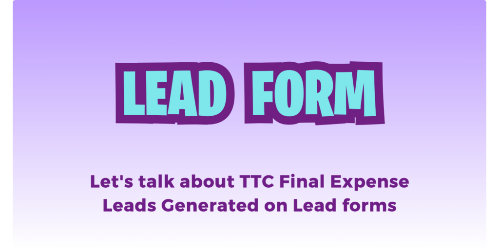 TTC Final Expense Leads | TTC Leads